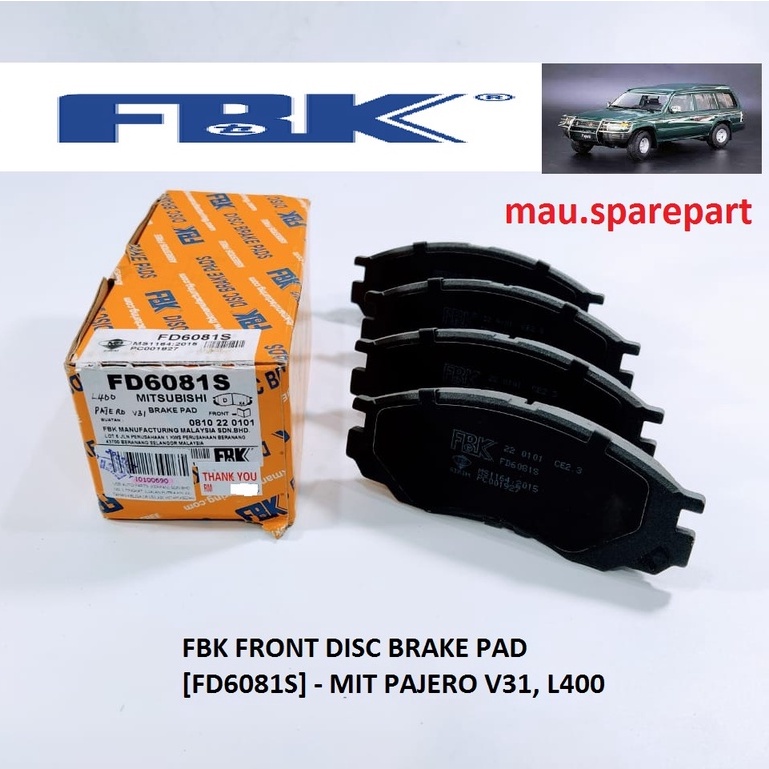 FBK FRONT DISC BRAKE PAD [FD6081S] - MITSUBISHI PAJERO V31, L400 ...