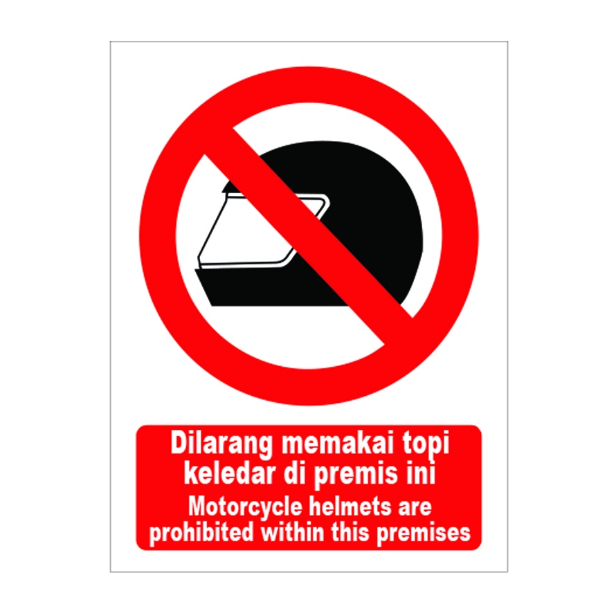 Dilarang memakai topi keledar, warning sign, motor cycle helmet are ...