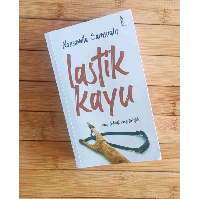 Novel Lastik Kayu, Norsamila Samsudin | Shopee Malaysia