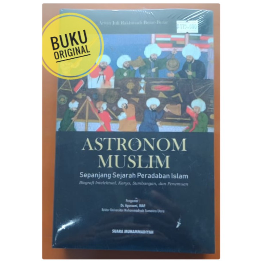 Muslim Astronomers Throughout The History Of Islamic Civilization-Arwin ...