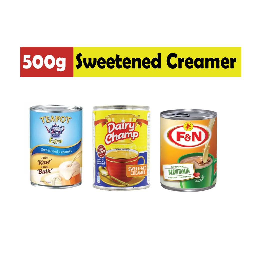 Teapot extra sweetened / F&N / Dairy Champ creamer 500g susu pekat ...