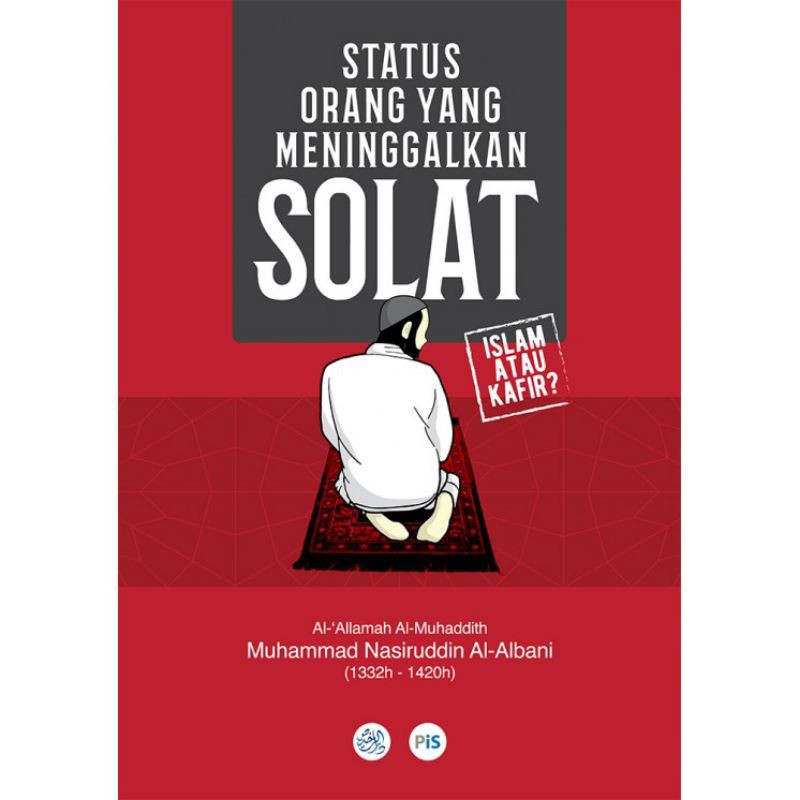 Status Orang Yang Meninggalkan Solat by Muhammad Nasiruddin Al-Albani (Buku agama/ buku islamik ...