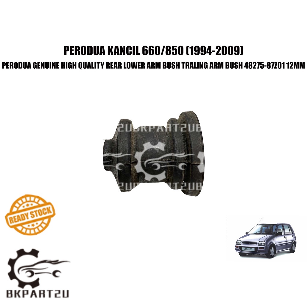 PERODUA KANCIL 660/850 (1994-2009) REAR LOWER ARM BUSH TRALING ARM BUSH ...