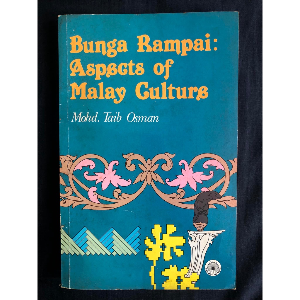 (Vintage/Rare) Bunga Rampai: Aspects of Malay Culture Mohd. Taib Osman ...