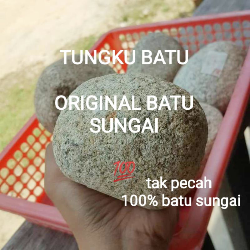 BATU TUNGKU SUNGAI / TUNGKU BATU / TUNGKU IBU BERSALIN / TUNGKU ...