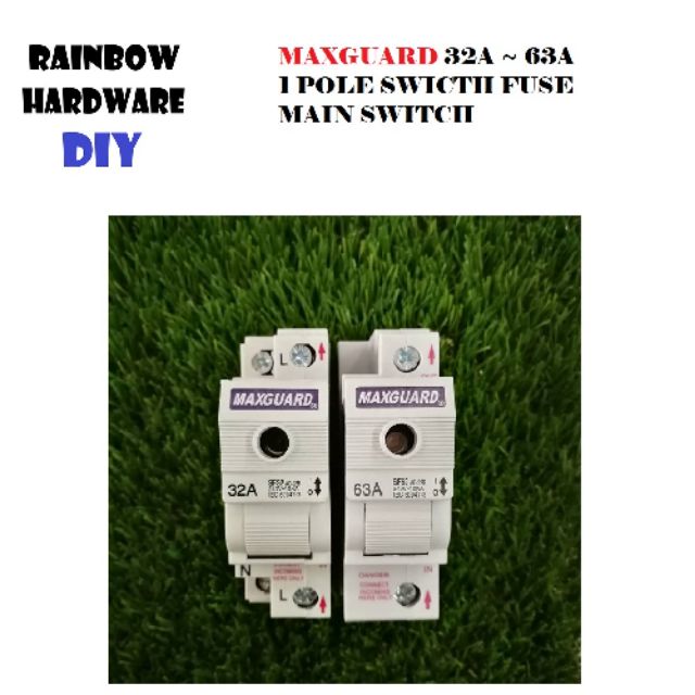 MAXGUARD 32A~63A 1Pole Swicth Fuse (Main Switch) | Shopee Malaysia