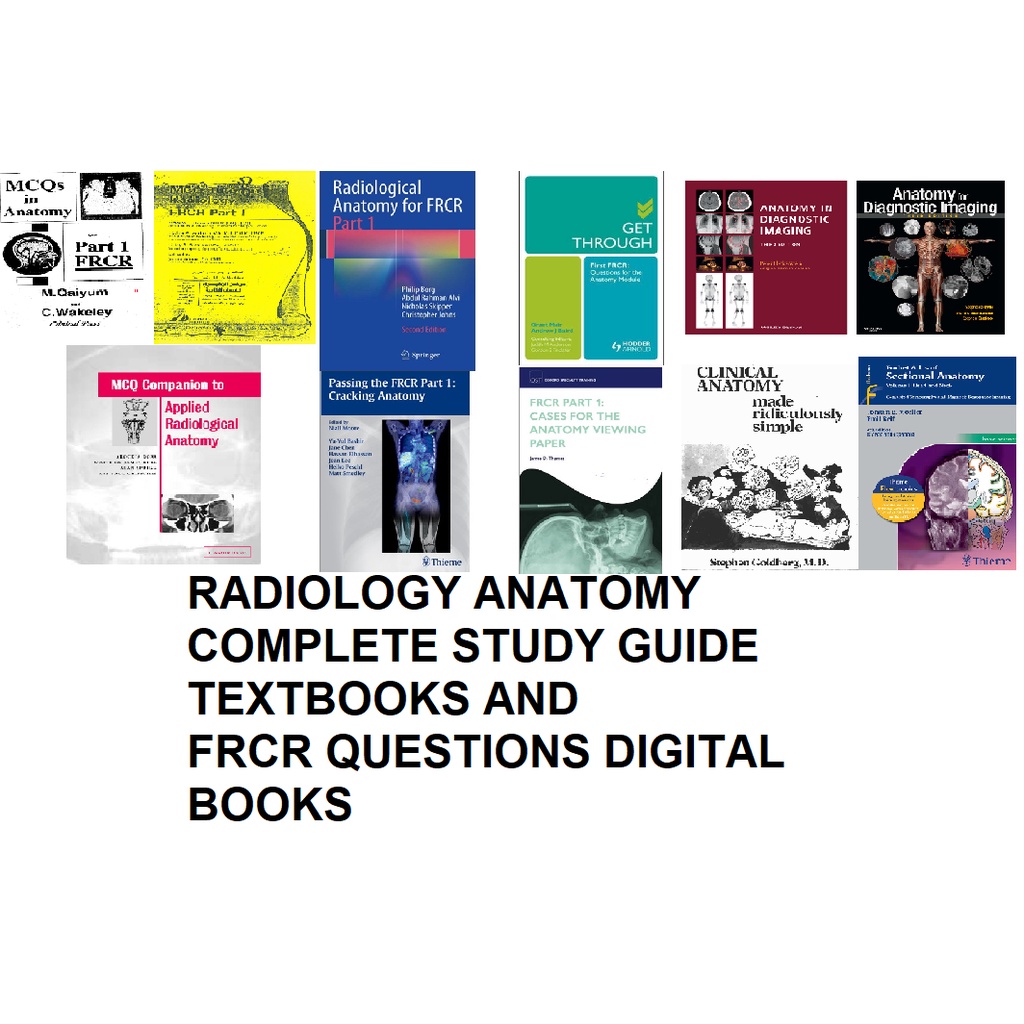 Complete study guide for radiology anatomy includes textbook, labelling ...