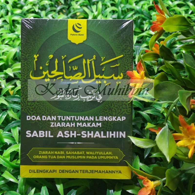 SABIL ASH-SHALIHIN - Complete Prayer and Guide to Grave Pilgrimage (100% Original) Putera Bumi ...
