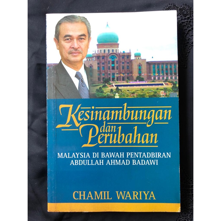 Malaysia di Bawah Pentadbiran Abdullah Ahmad Badawi Kesinambungan dan Perubahan Chamil Wariya ...