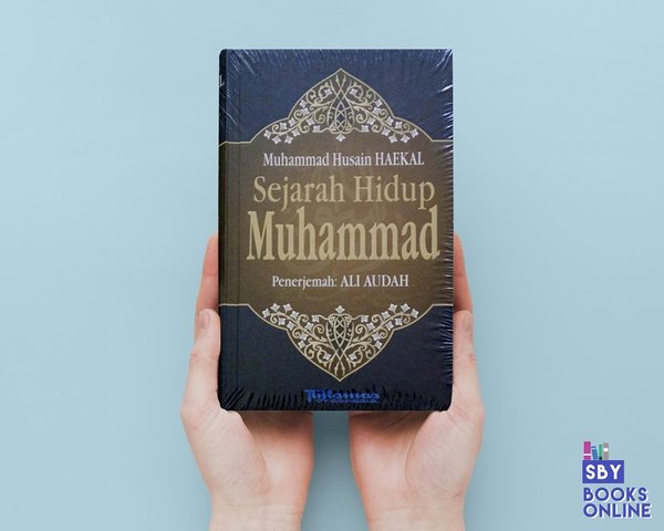 History Of Life MUHAMMAD - HAEKAL - History Of MUHAMMAD-HUSEIN HAEKAL ...