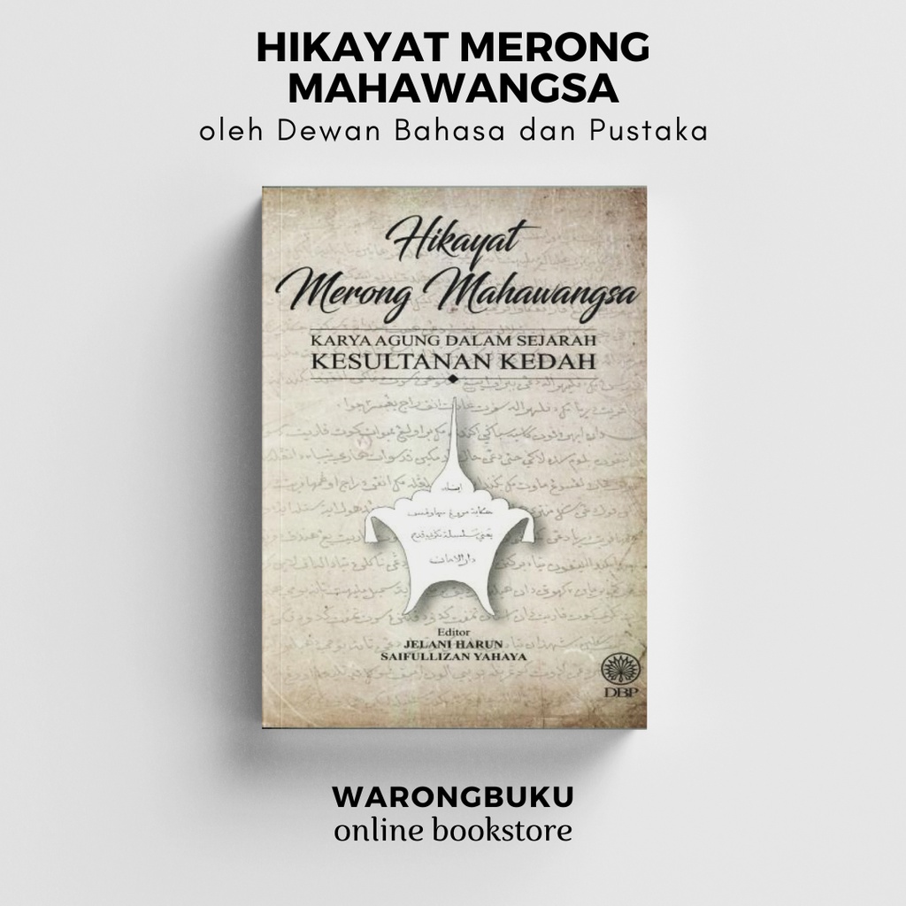 DBP - Hikayat Merong Mahawangsa: Karya Agung Dalam Sejarah Kesultanan ...