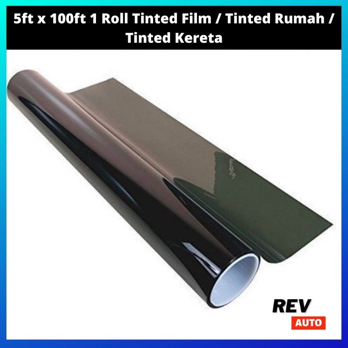 5ft x 100ft 1 Roll Tinted Film / Tinted Rumah / Tinted Kereta / Tinted ...
