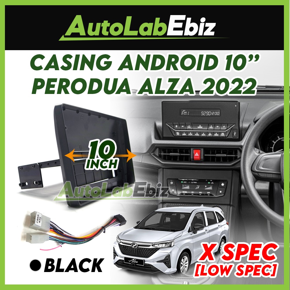 Perodua ALZA 2022 X SPEC [LOW SPEC] D27A Android Player Casing 10" inch ...