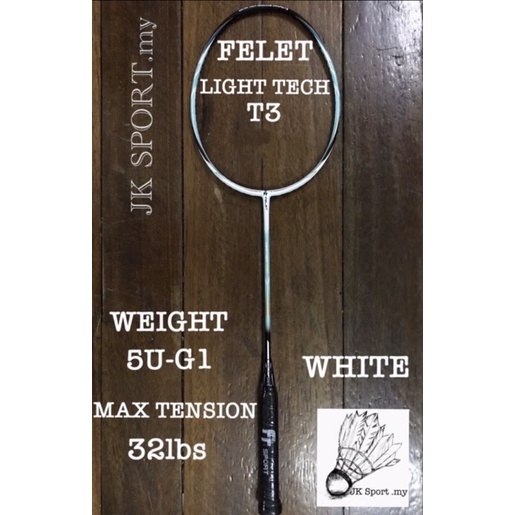 FELET LIGHT TECH T3 BADMINTON RACKET