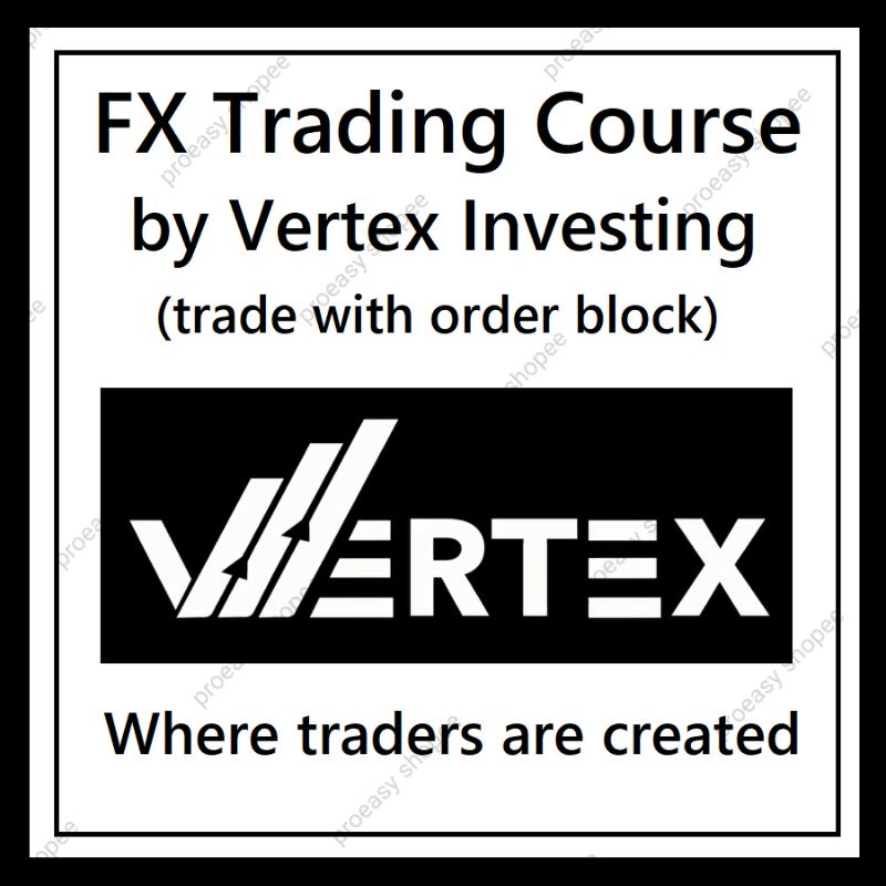 FX Trading Course by Vertex Investing | Shopee Malaysia