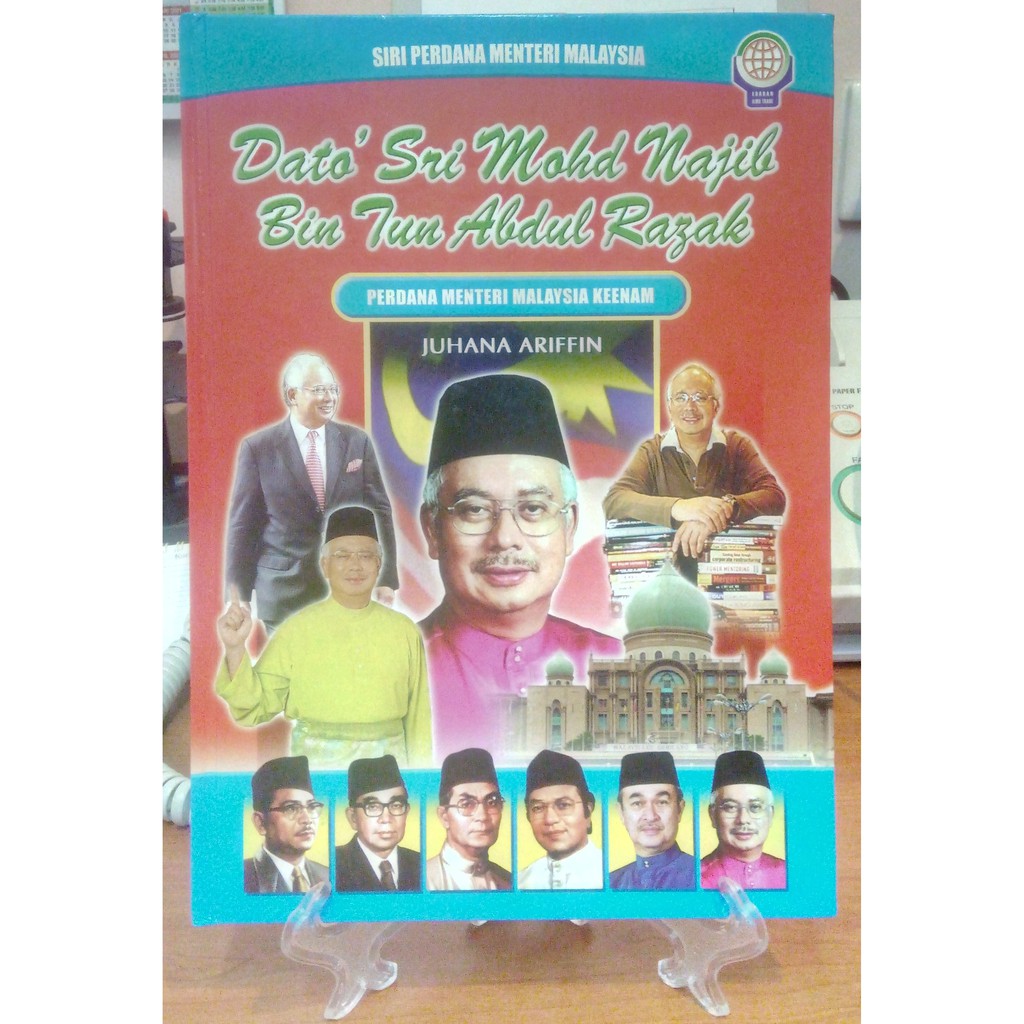 Siri Perdana Menteri Malaysia: Dato' Sri Moh Najib Bin Tun Abdul Razak ...