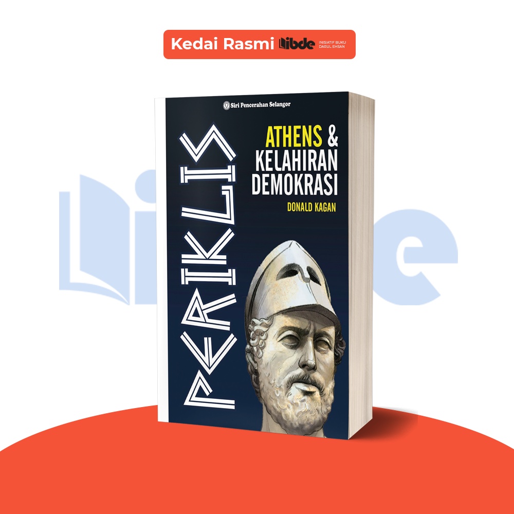 IBDE Periklis: Athens dan Kelahiran Demokrasi - DONALD KAGAN (Pericles ...