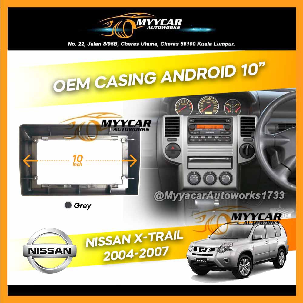 Nissan X-Trail 2004-2007 Big Screen Casing Android Player (10inch ...