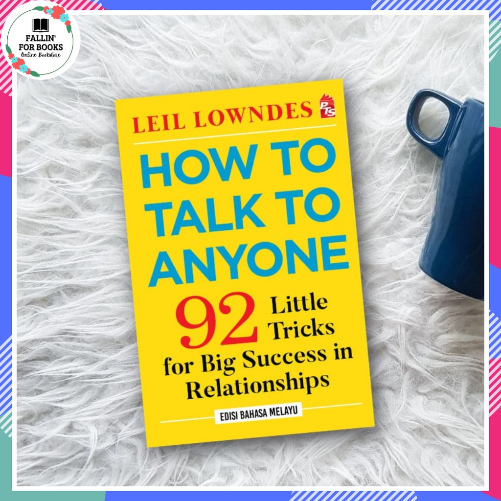 How to Talk to Anyone: 92 Little Tricks For Big Success in Relationship - Leil Lowndes (Edisi ...