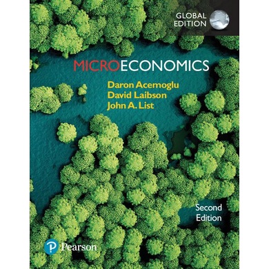 [PERFECT BINDING] Microeconomics, 2nd Ed.(2019) by Daron Acemoglu, David Laibson, and John List ...