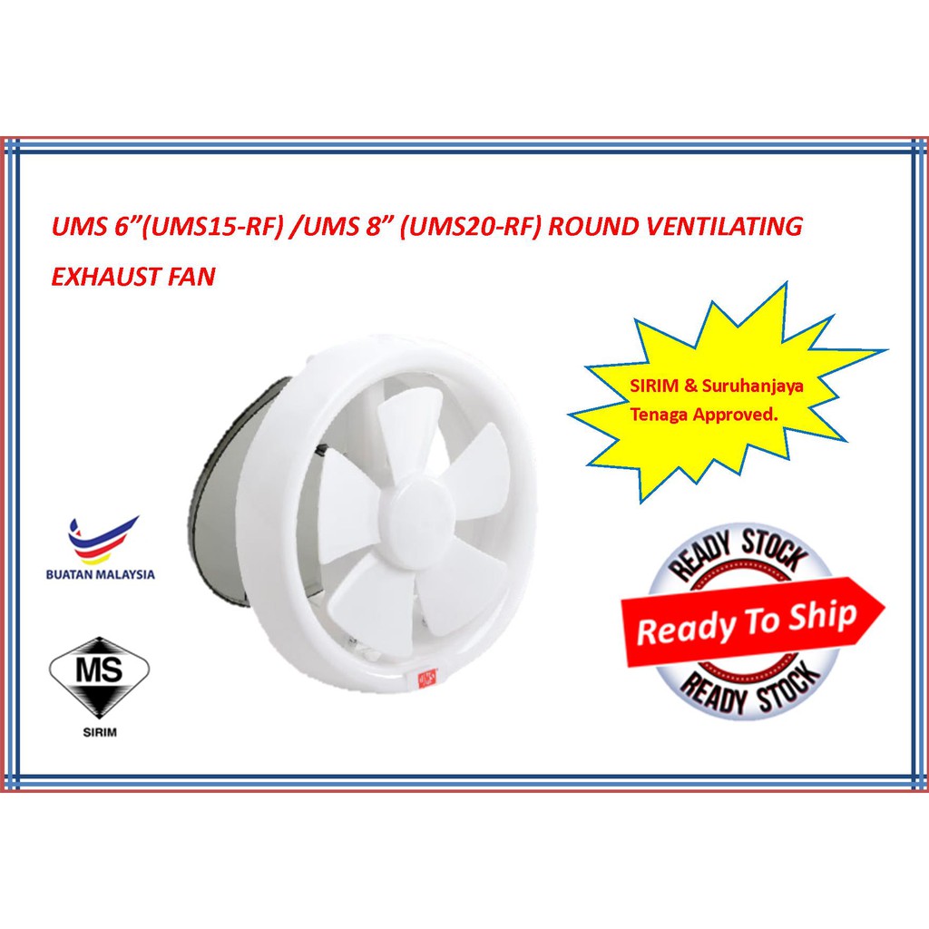 UMS 6”(UMS15-RF) /UMS 8” (UMS20-RF) ROUND VENTILATING EXHAUST FAN (FOR ...
