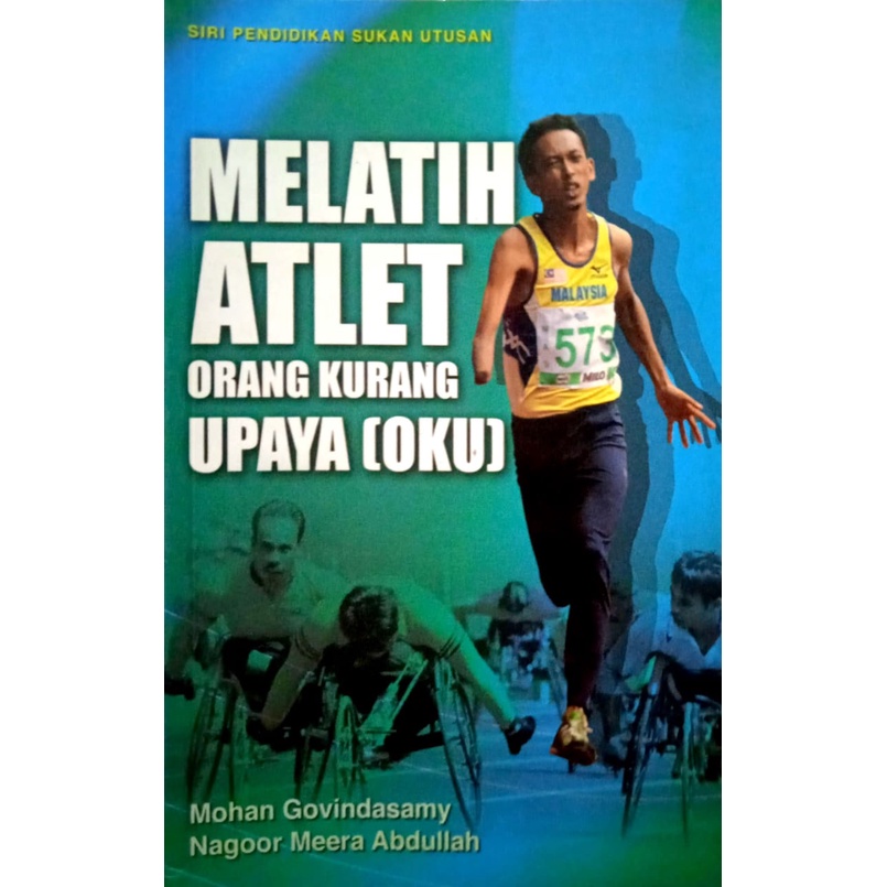 MELATIH ATLET ORANG KURANG UPAYA (OKU) mohan Govindasamy & Nagoor Meera Abdullah (UTUSAN ...