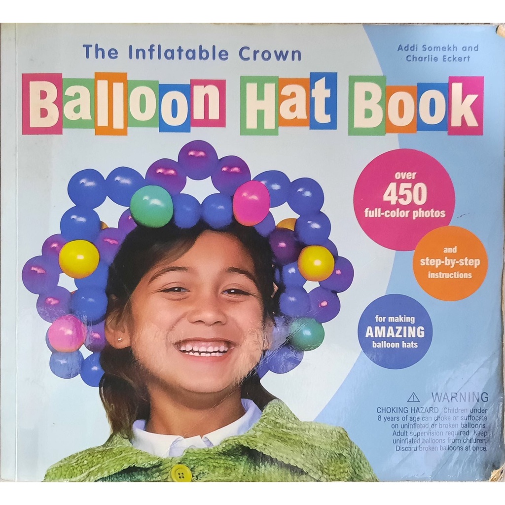 [BnB] The Inflatable Crown: Balloon Hat Book by Addi Somekh, Charlie ...