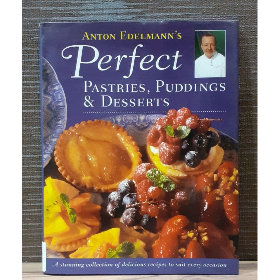 (BK-349) Perfect Pastries, Puddings, and Desserts by Edelmann, Anton ...