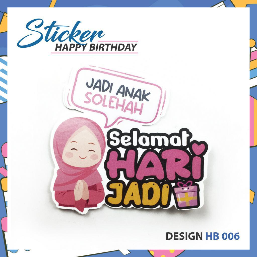 STICKER Hari Jadi | Happy Birthday | Ulang Tahun | Sanah Helwah ...