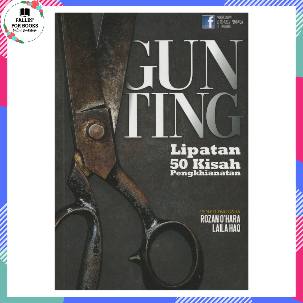 GUNTING: Lipatan 50 Kisah Pengkhianatan (Penyelenggara: Rozan O'hara ...