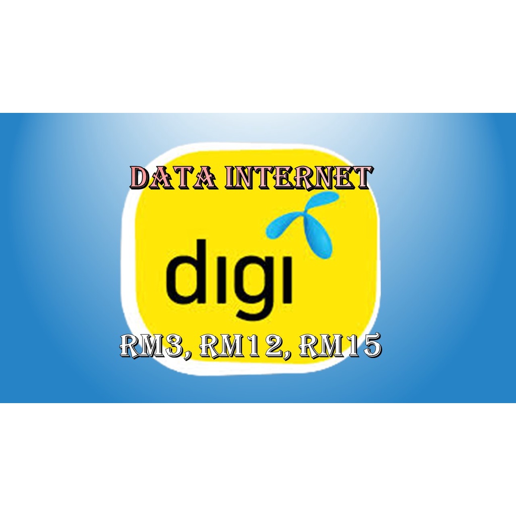 RM3 - RM15 Digi DATA INTERNET Topup Reload EXPRESS | Shopee Malaysia