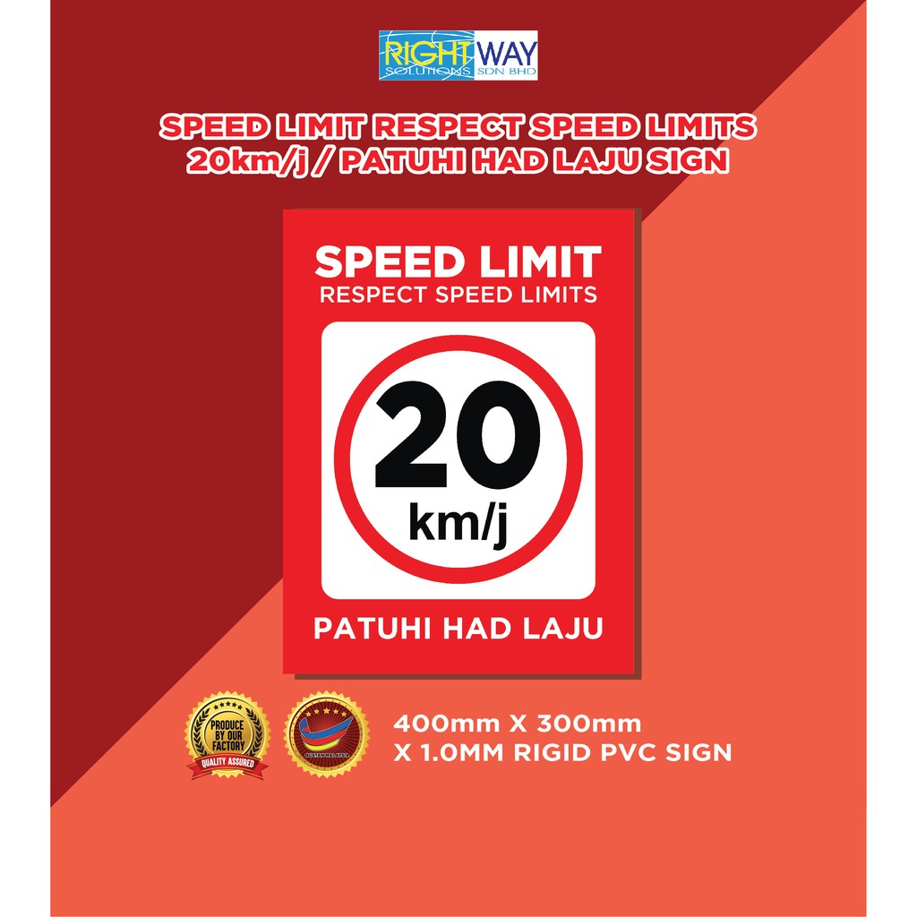 20KM/J SPEED LIMIT RESPECT SPEED LIMITS/ PATUHI HAD LAJU SIGN 400MM X ...