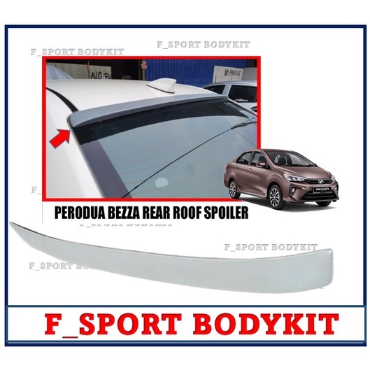 PERODUA BEZZA REAR ROOF SPOILER GLASS SPOILER (PU) POLYURETHANE SKIRT ...