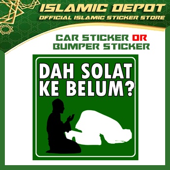 ISLAMIC Car Sticker / PVC Bumper Sticker - Dah solat ke belum ...