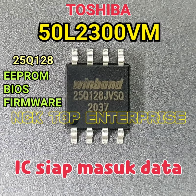 TOSHIBA 50L2300VM IC 25Q128 EEPROM / BIOS / FIRMWARE 50L2300 | Shopee Malaysia