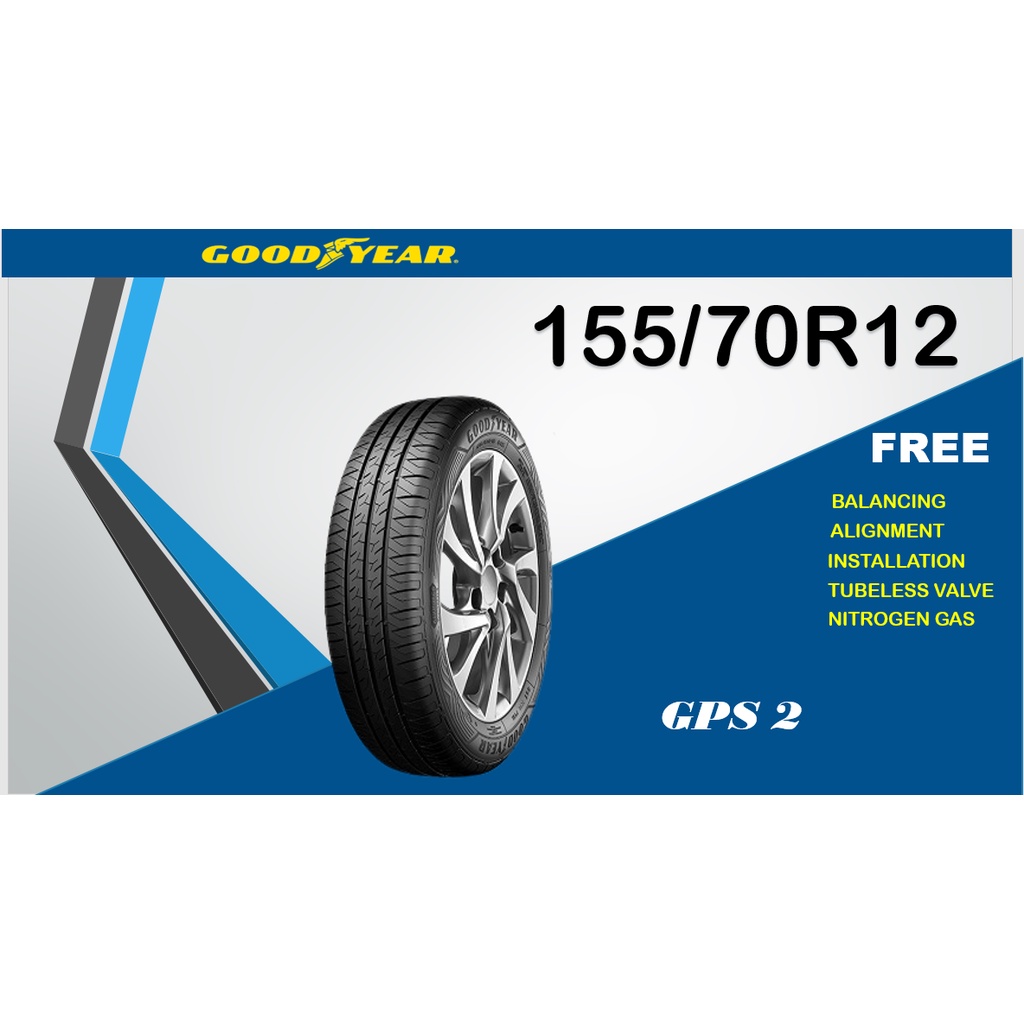 GOODYEAR TYRE 155/70R12 GPS 2 (WITH INSTALLATION) | Shopee Malaysia