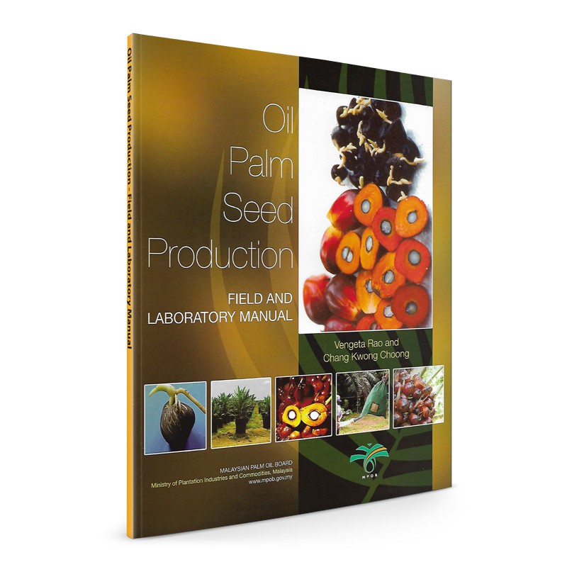 Oil Palm Seed Production; Field and Laboratory Manual (Discount Palm ...