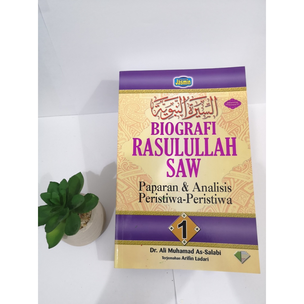 Dr Ali Muhammad As-Salabi : Biografi Rasulullah SAW. Paparan & Analisis ...