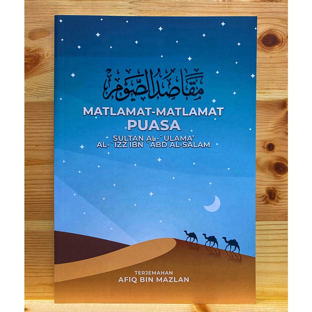 MATLAMAT-MATLAMAT PUASA - HIKMAH PUASA : Terjemahan Maqasid As Shaum ...