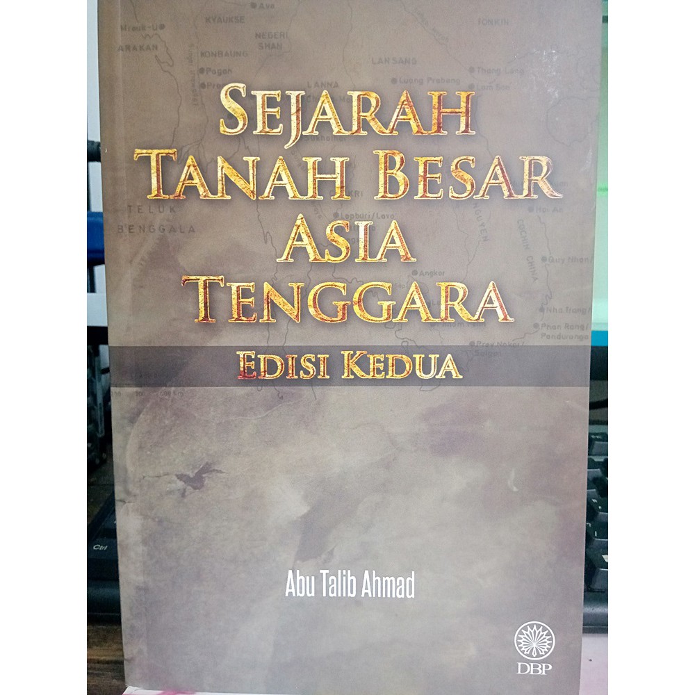 (DBP) SEJARAH TANAH BESAR ASIA TENGGARA (Edisi Kedua) (* TIDAK BOLEH ...