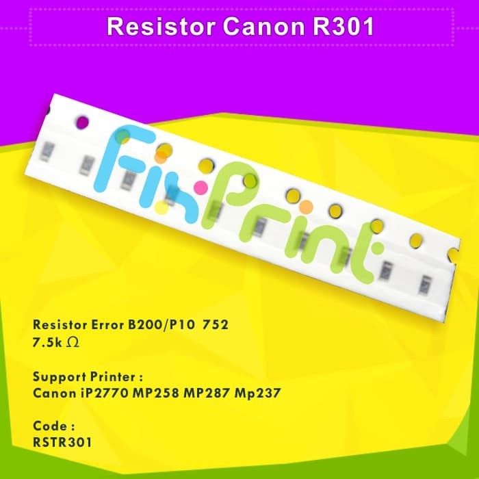 Resistor Canon R301 Error B200 / P10 752, Printer IP2270 MP258 MP287 ...