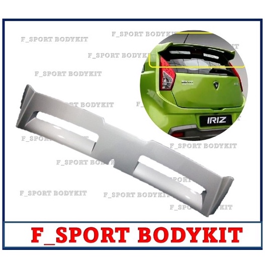 Proton Iriz 2014-2021 OEM Premium Rear Roof Top Spoiler ABS (Made In ...