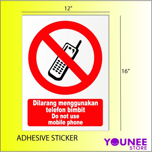 PROHIBITION SIGN / DO NOT USE MOBILE PHONES / DILARANG MENGGUNA TELEFON ...