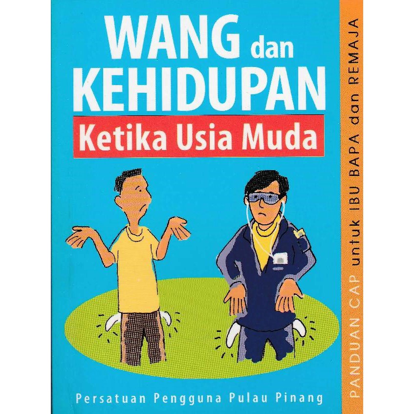 Persatuan Pengguna Pulau Pinang - WANG dan KEHIDUPAN Ketika Usia Muda ...