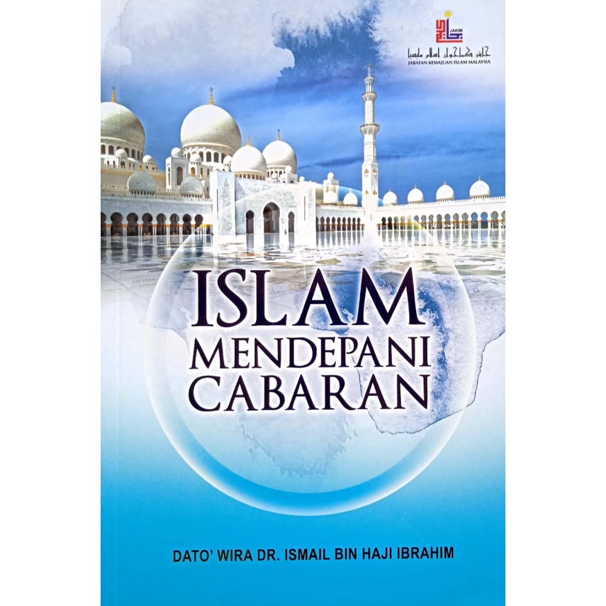 ISLAM MENDEPANI CABARAN, Dato Wira Dr. Ismail B Haji Ibrahim (JKIM ...