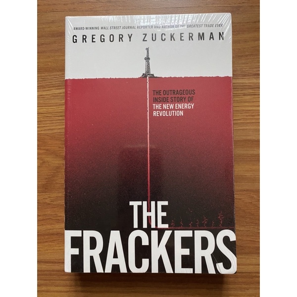 The Frackers: The Outrageous Inside Story of the New Energy Revolution ...