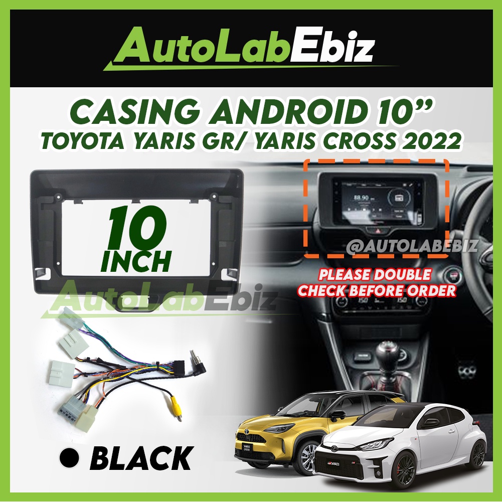 Toyota Yaris GR / Yaris Cross 2022 Android Player Casing 10" inch (with ...