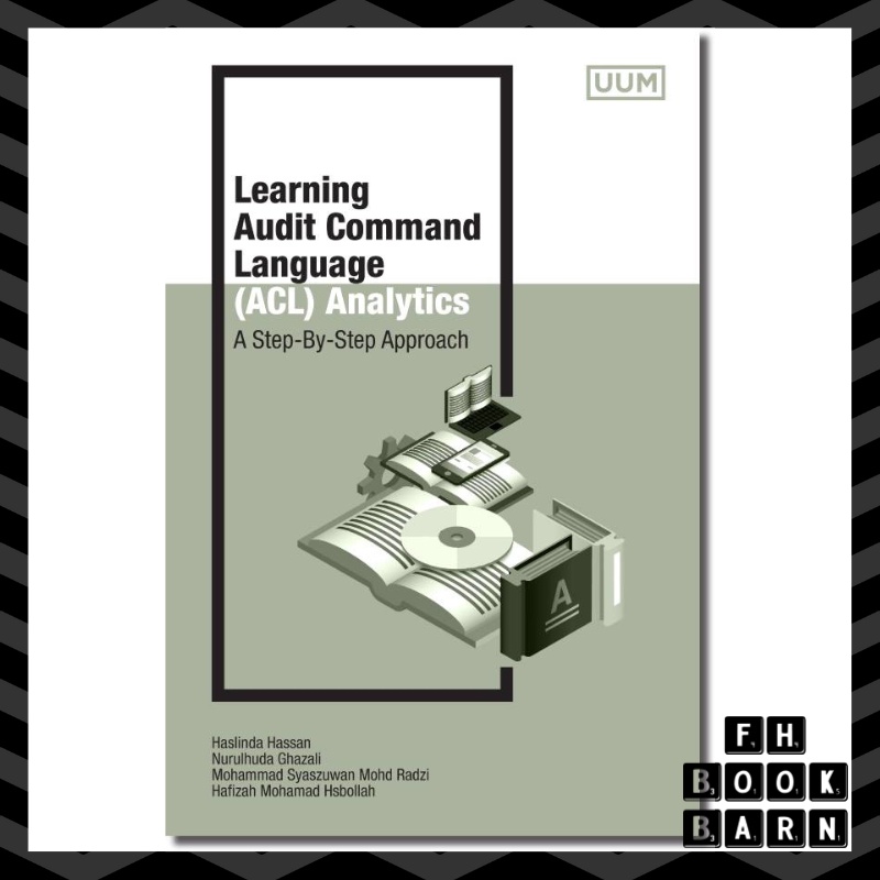 Learning Audit Command Language (ACL) Analytics: A Step-By-Step ...