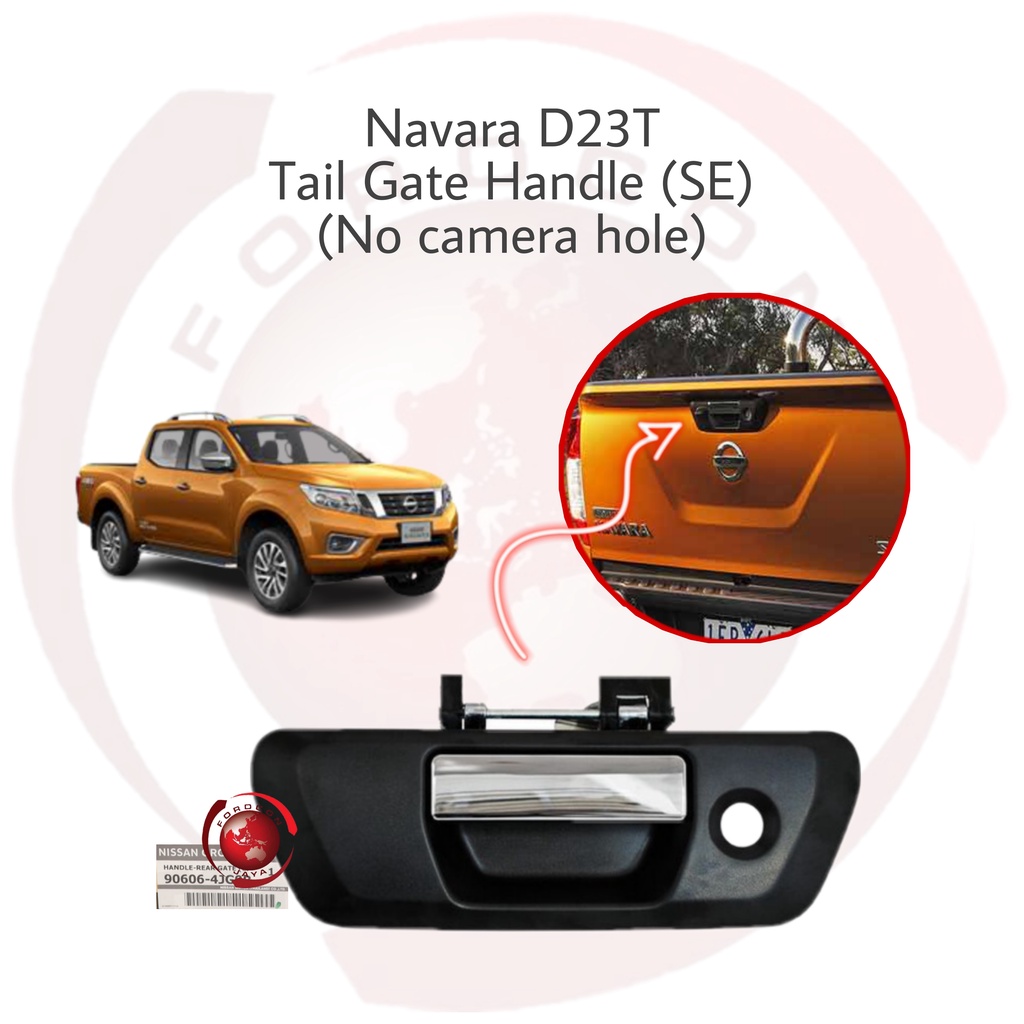 Nissan Navara D23T NP300 Handle Rear Bonnet / Tail Gate (No Camera Hole) SE 90606-4JG0B | Shopee ...