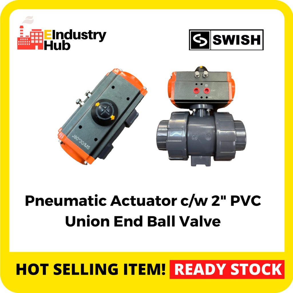 Swish Pneumatic Actuator c/w 2" PVC Union End Ball Valve | Shopee Malaysia